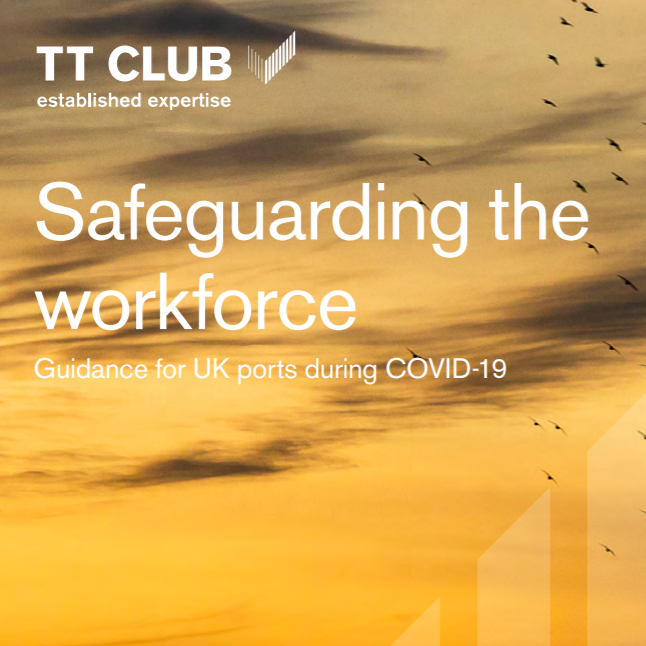 TT Club publishes workplace guidance to help UK ports through the ...